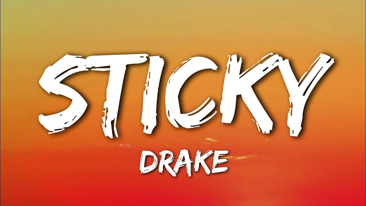Drake - Sticky (Lyrics) - YouTube
