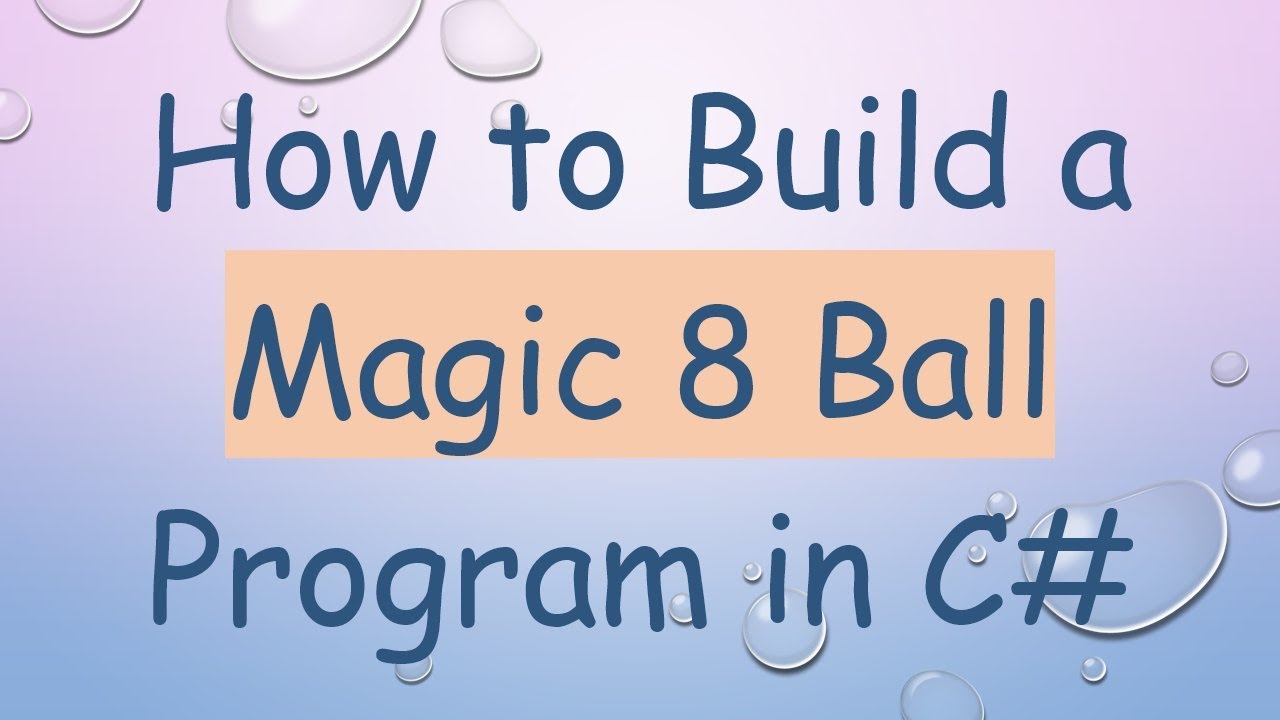 How to Build a Magic 8 Ball Program in C# - YouTube