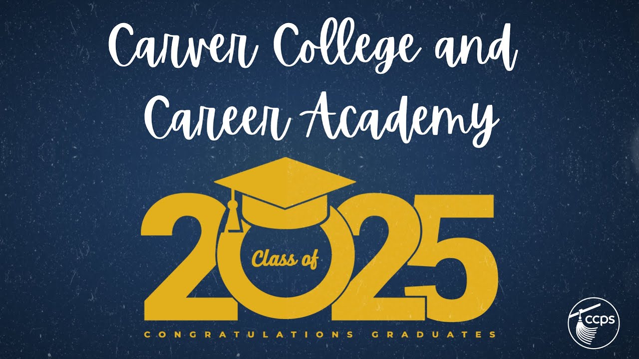 Carver College & Career Academy Class of 2025 - YouTube