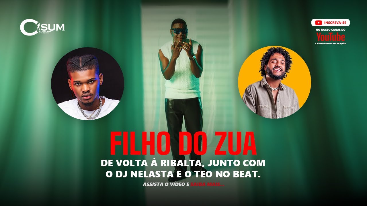 FILHO DO ZUA, DE VOLTA À RIBALTA, JUNTO COM O DJ NELASTA E TEO NO BEAT ...