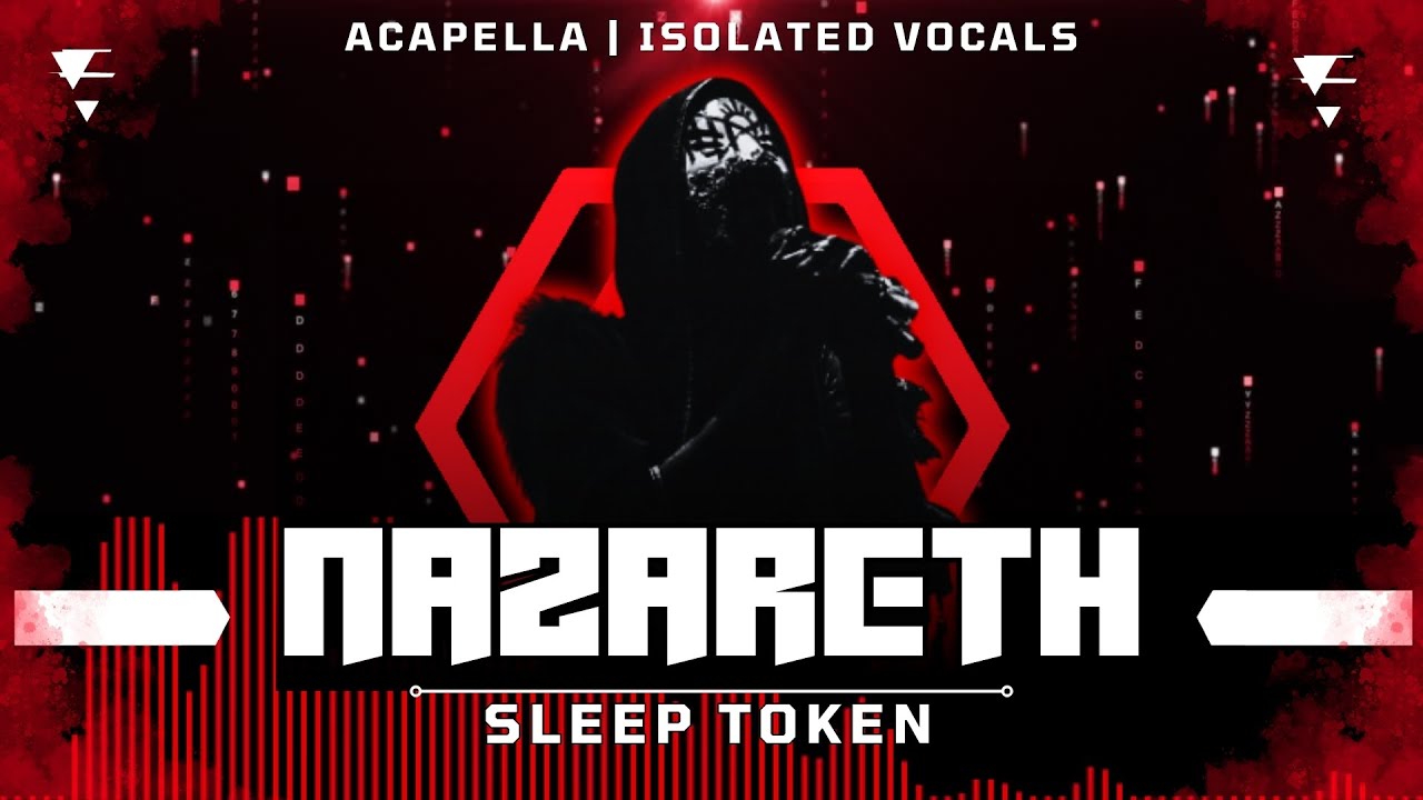 Sleep Token - Nazareth [ Acapella | Isolated Vocals | Silent Parts ...