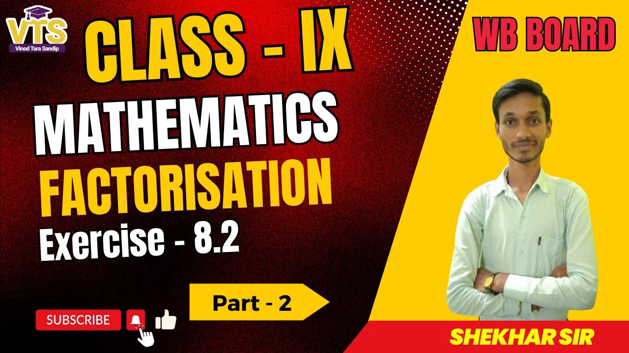 Class-IX | WB. Board | Mathematics | Factorisation Exercise 8.2 | Part 2 - YouTube