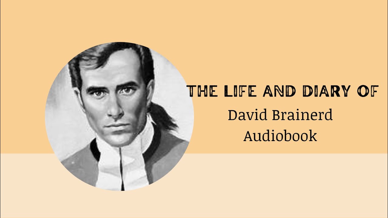 The Life of David Brainerd Day 57 - YouTube