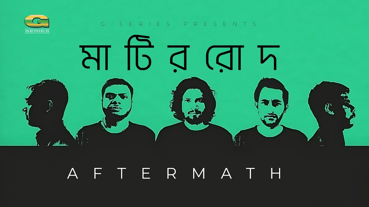 Matir Roud | মাটির রোদ | Aftermath | Play It Now | Original Track ...