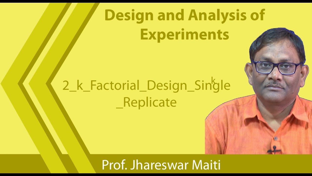 Lecture 38 : 2_k_Factorial_Design_Single_Replicate - YouTube