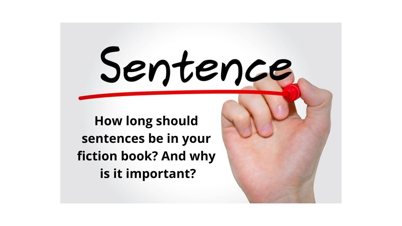 How to Make sentences Work Better in Fiction - Tips for Every Writer ...