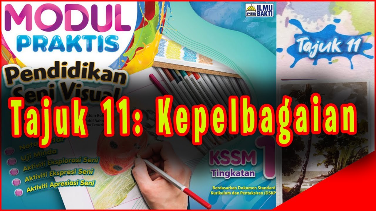 Tajuk 11 Bahasa Seni Visual : Kepelbagaian Modul Praktis PSV KSSM ...