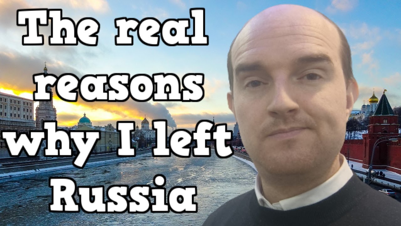 The real reasons why I left Russia - YouTube