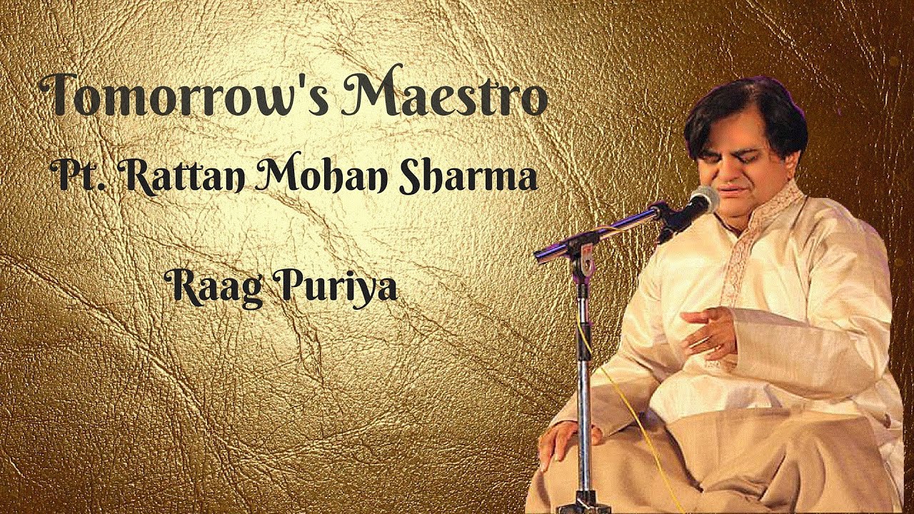 Raag Puriya | 'Hindustani Classical' | Rattan Mohan Sharma | Tomorrow's ...