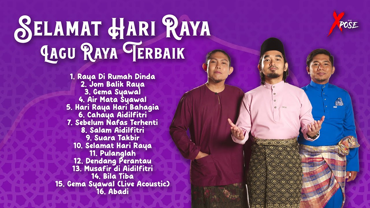 Koleksi Lagu Raya Terbaik XPOSE | Raya Di Rumah Dinda | Jom Balik Raya ...