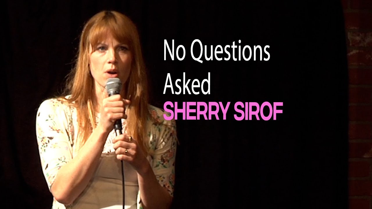 No Questions Asked | Sherry Sirof | Chick Comedy - YouTube