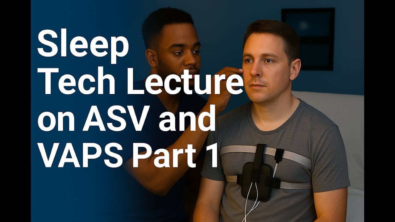 Sleep Tech Lecture on ASV and VAPS Part 1 - YouTube