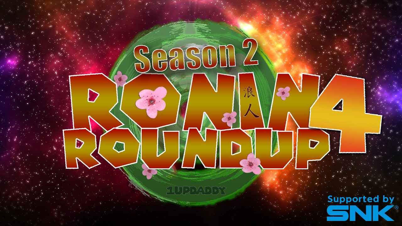 Ronin Roundup Season 2 (EVENT 4) -LIVE Tournament- SNK Supported ...