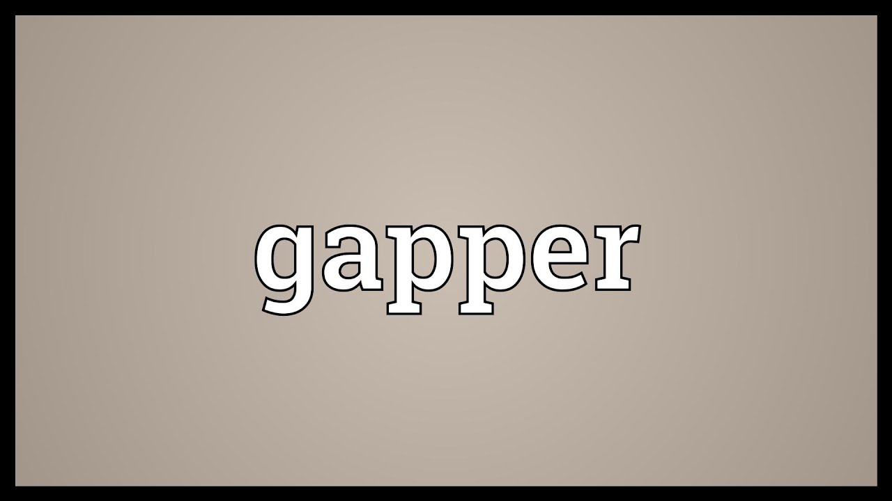 Gapper Meaning - YouTube