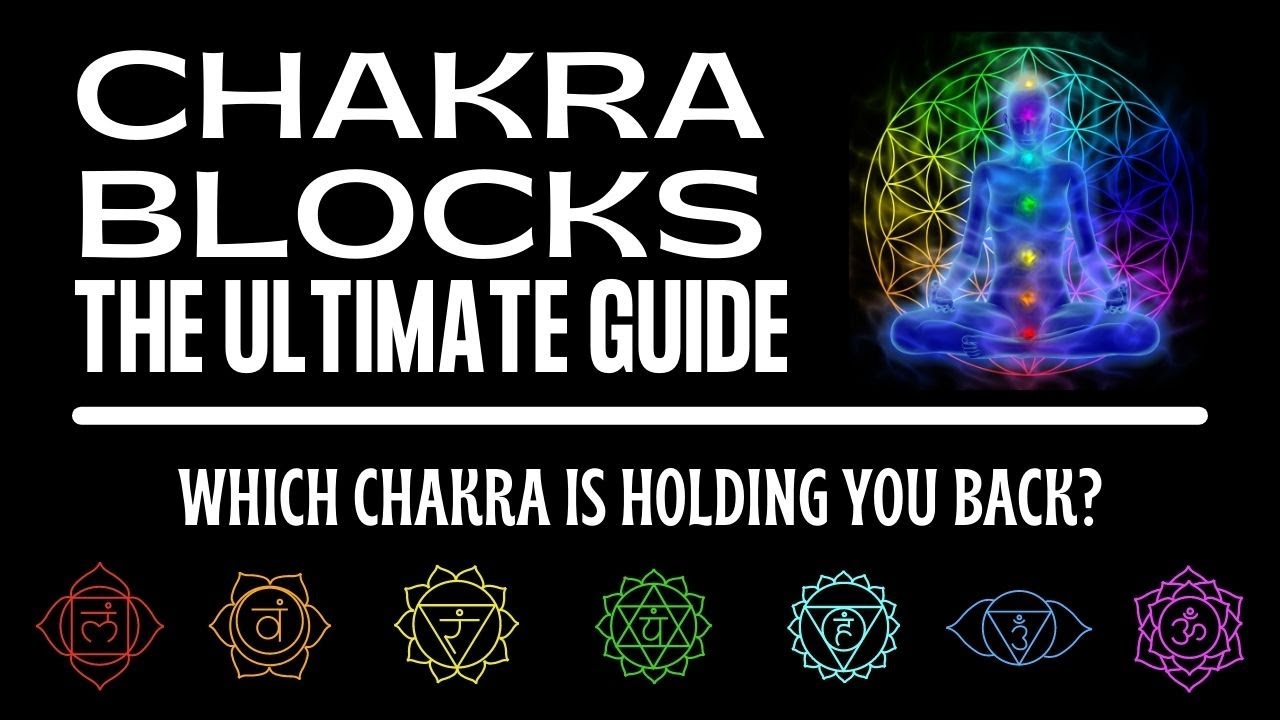 Signs & Symptoms of Chakra Blocks ⎮ The Life-Altering Effects of ...