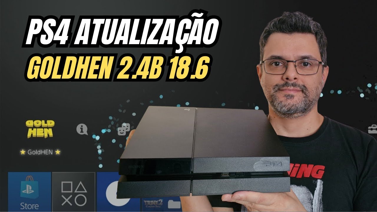 PS4 - Atualize o Desbloqueio do PS4! Novo GoldHen V2.4b18.6! - YouTube