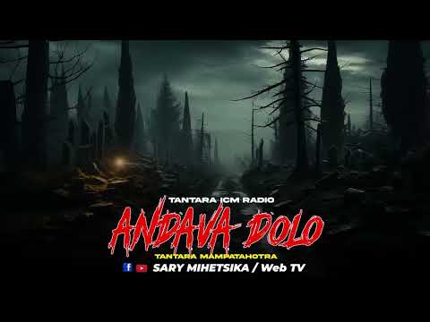 Tantara Malagasy - ANDAVA-DOLO (Tantara ICM Radio) Tantara Mampatahotra