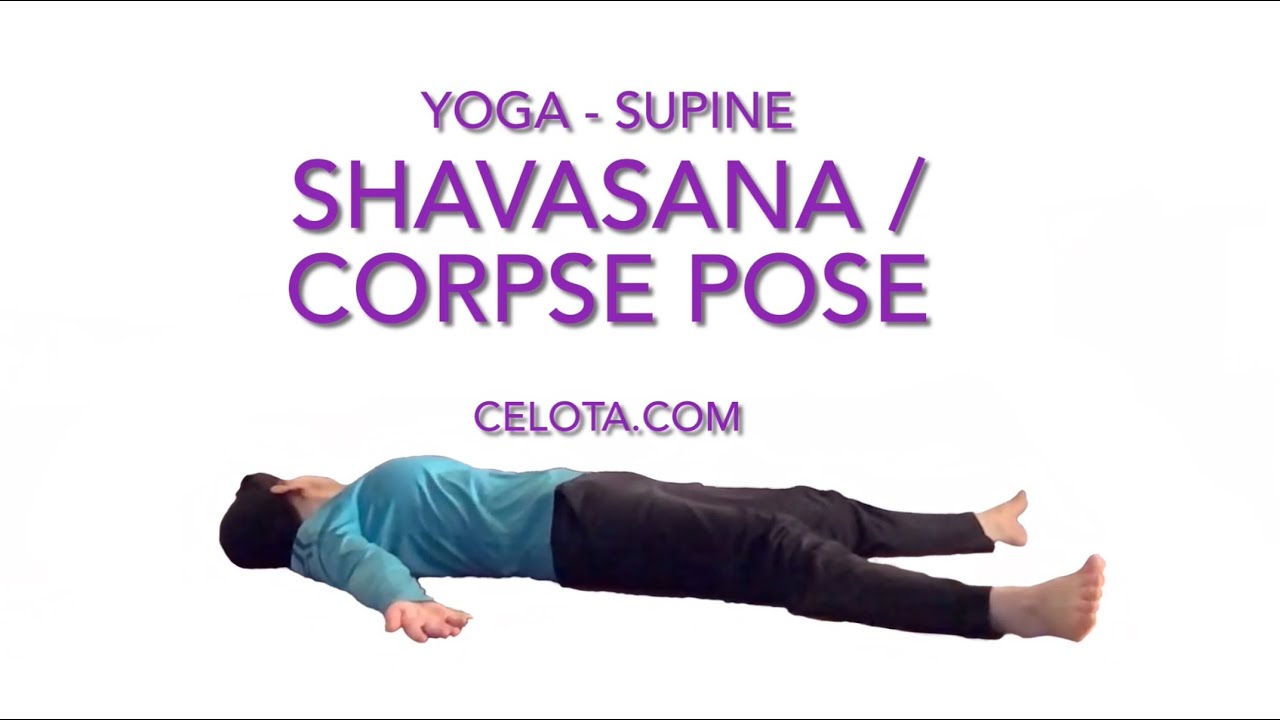 Yoga SHAVASANA - Corpse pose - YouTube