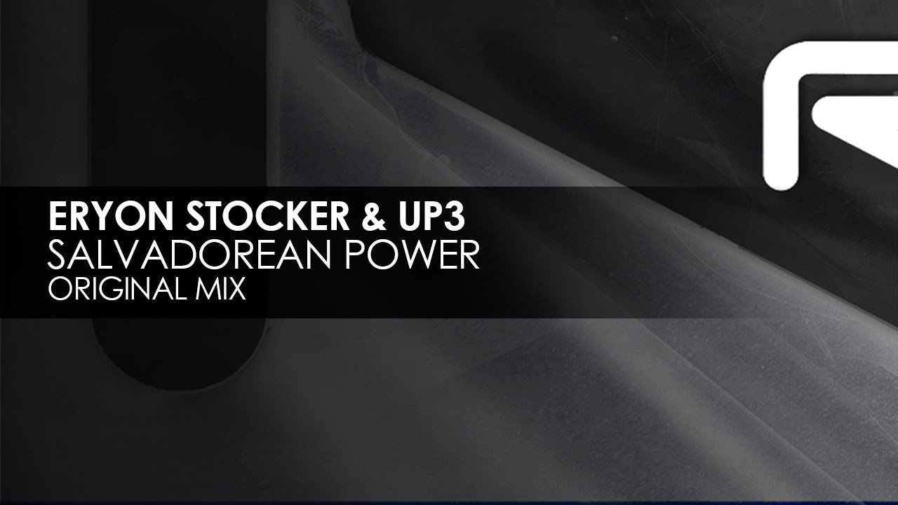 Eryon Stocker & UP3 - Salvadorean Power - YouTube