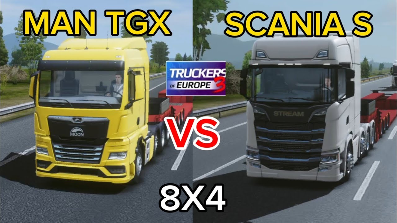 Scania S VS MAN TGX (8X4 Trucks) Best Comparison In Truckers Of Europe ...