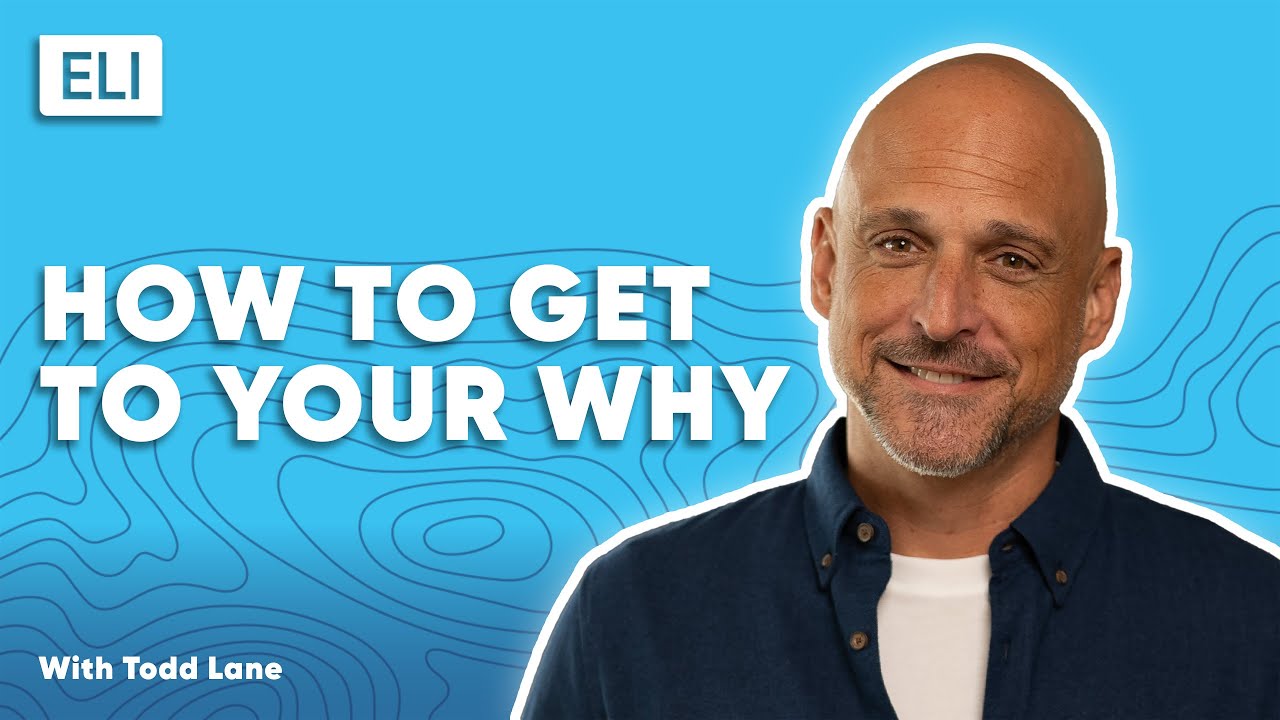 How To Get To Your Why | Todd Lane - YouTube
