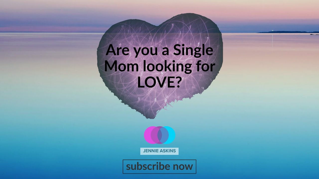 Are you a single mom looking for Love again? - YouTube