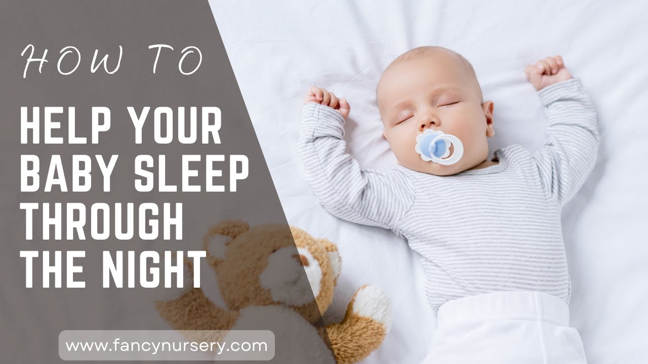 How to Help Your Baby Sleep Through the Night - Infant Sleep Training ...