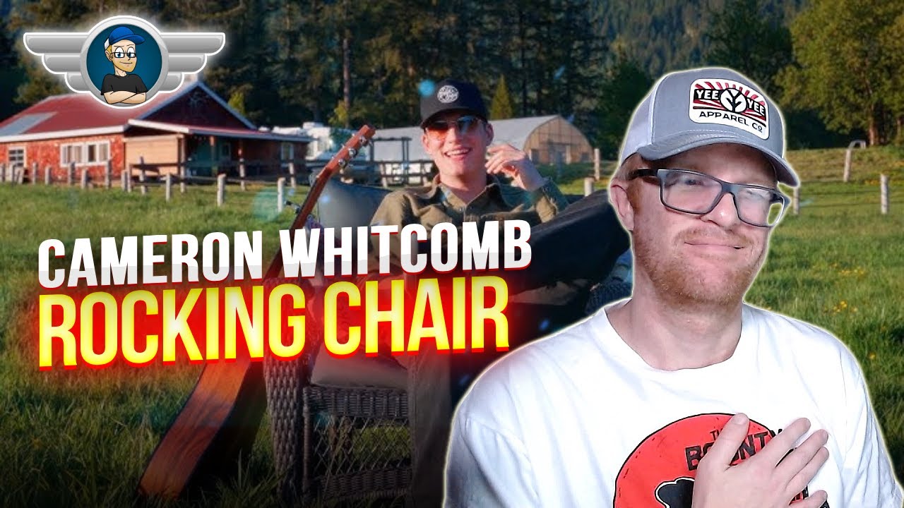 CAMERON WHITCOMB REACTION "ROCKING CHAIR" REACTION VIDEO - YouTube