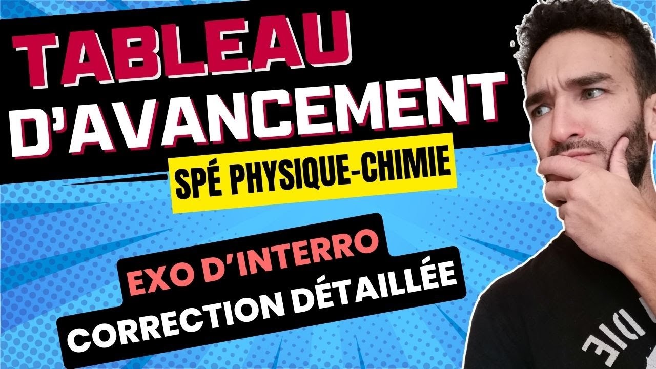 [1ERE SPÉ PHYSIQUE-CHIMIE] TABLEAU AVANCEMENT RÉACTION EXO INTERRO 🎯 CORRECTION DÉTAILLÉE - YouTube