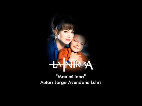 La Intrusa - Soundtrack 'Maximiliana'