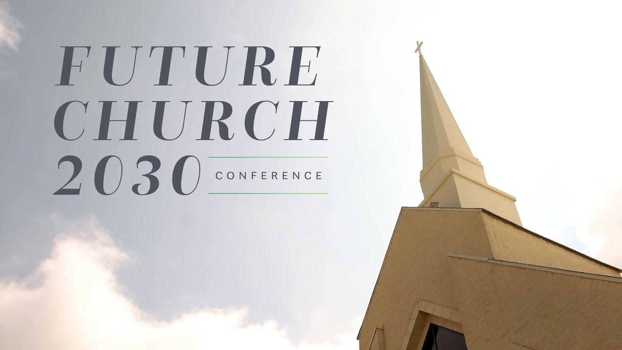 TXB | Future Church 2030 Conference Highlights - YouTube