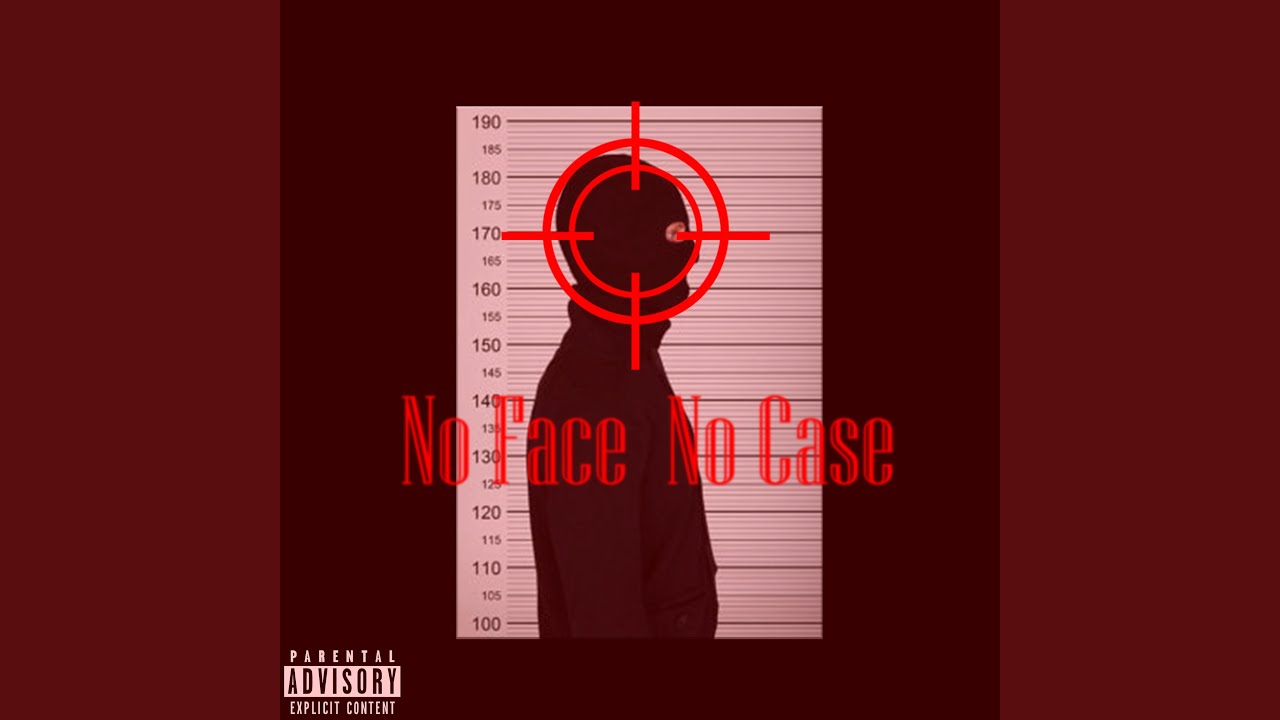 No Face No Case - YouTube