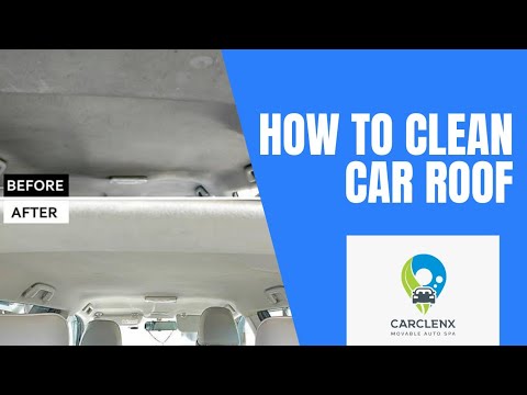 How To clean car roof | Car roof Cleaning | Carclenx | Car cleaning ...