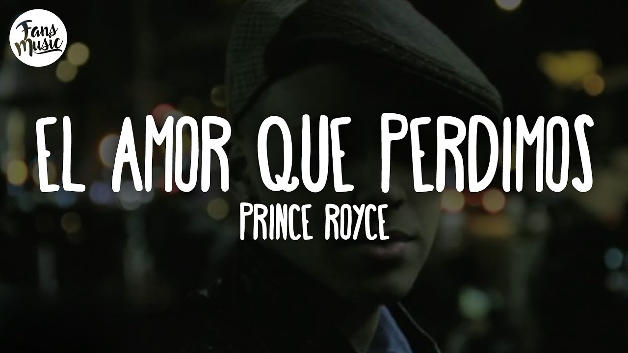 Prince Royce - El Amor Que Perdimos (Letra/Lyrics) - YouTube