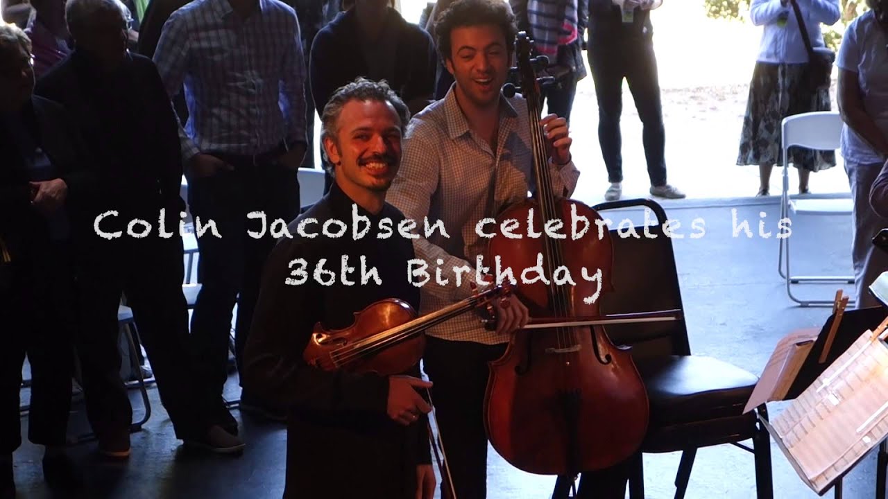 Happy Birthday Colin Jacobsen - YouTube
