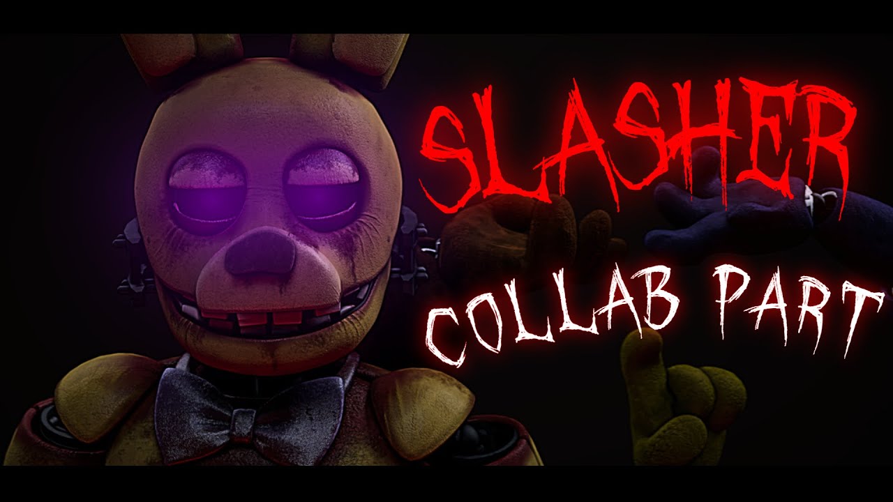 Slasher | Collab Part | SFM/FNaF - YouTube