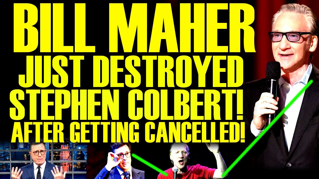 Bill Maher JUST HUMILIATED Stephen Colbert After Late Night Show GETS ...