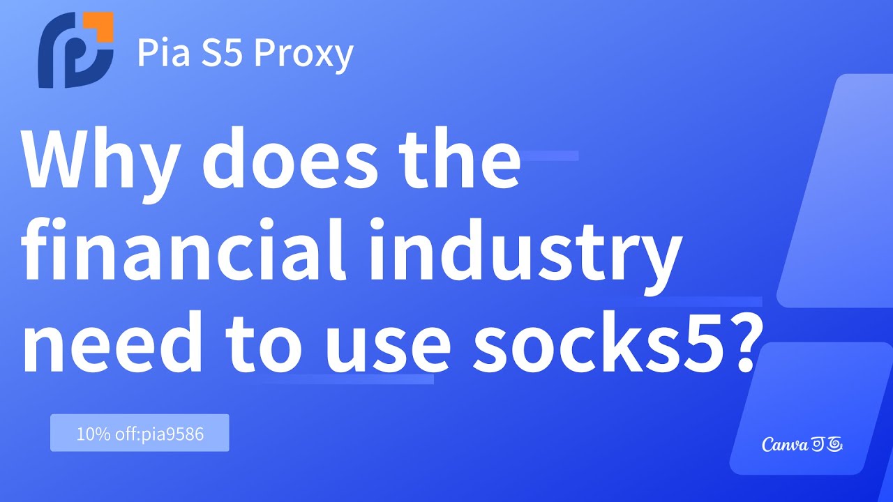 Why does the financial industry need to use socks5? The perfect substitute for 911s5! - YouTube