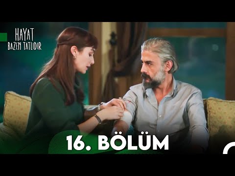 Hayat Bazen Tatlıdır 16. Bölüm