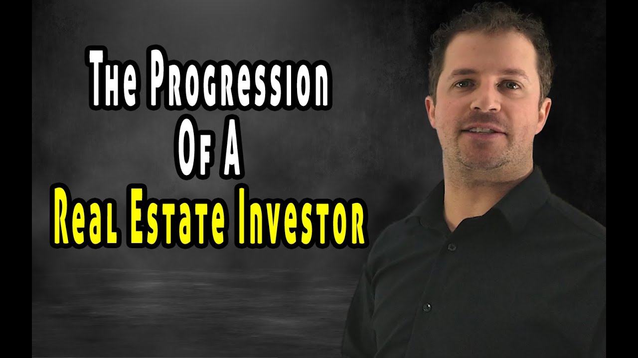 The Progression Of A Real Estate Investor - YouTube