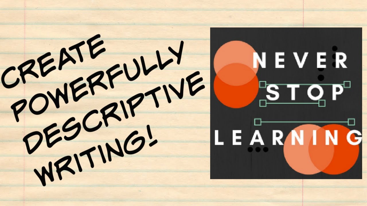 How to Improve Descriptive Writing in English - Never Stop Learning ...