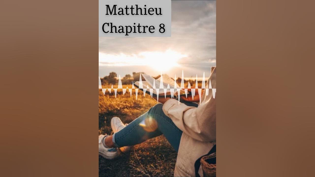Lecture de la bible. Matthieu Chapitre 8. - YouTube