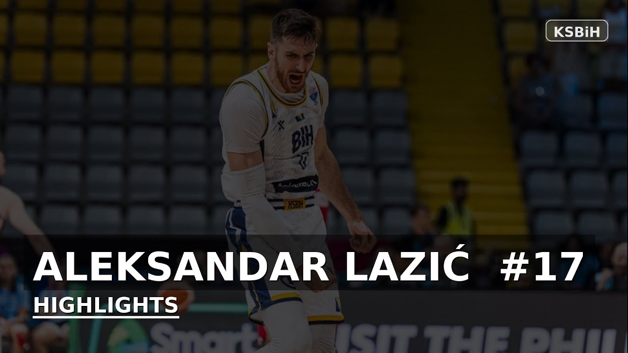 ALEKSANDAR LAZIC - EUROBASKET 2025 QUALIFIERS HIGHLIGHTS - YouTube