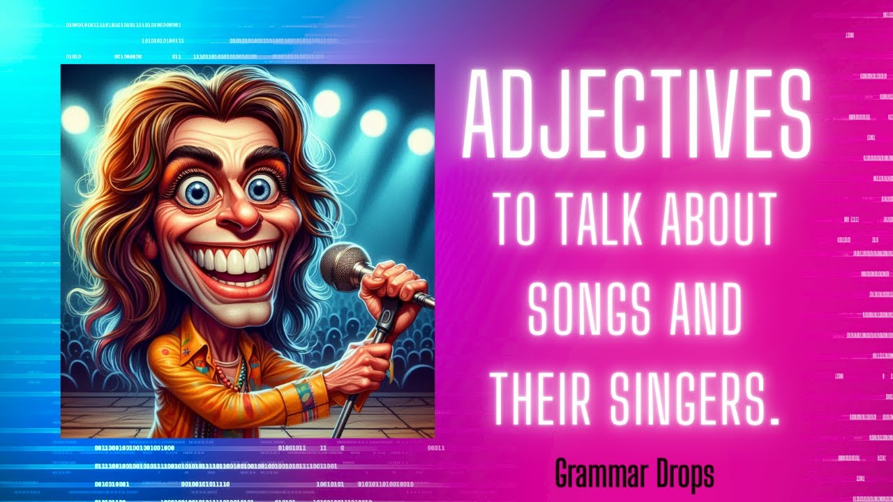 Talking about songs and their singers (adjectives) - YouTube
