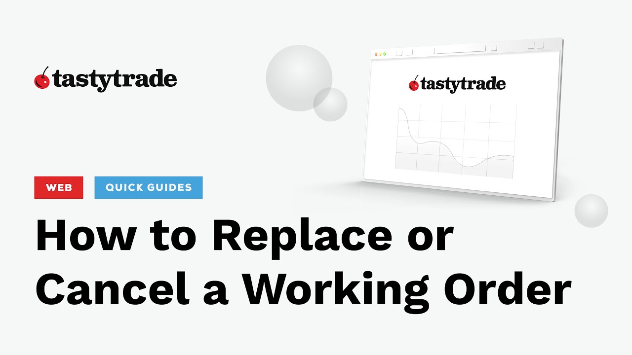 Web Browser Platform Quick Guide: How to Replace or Cancel Orders - YouTube