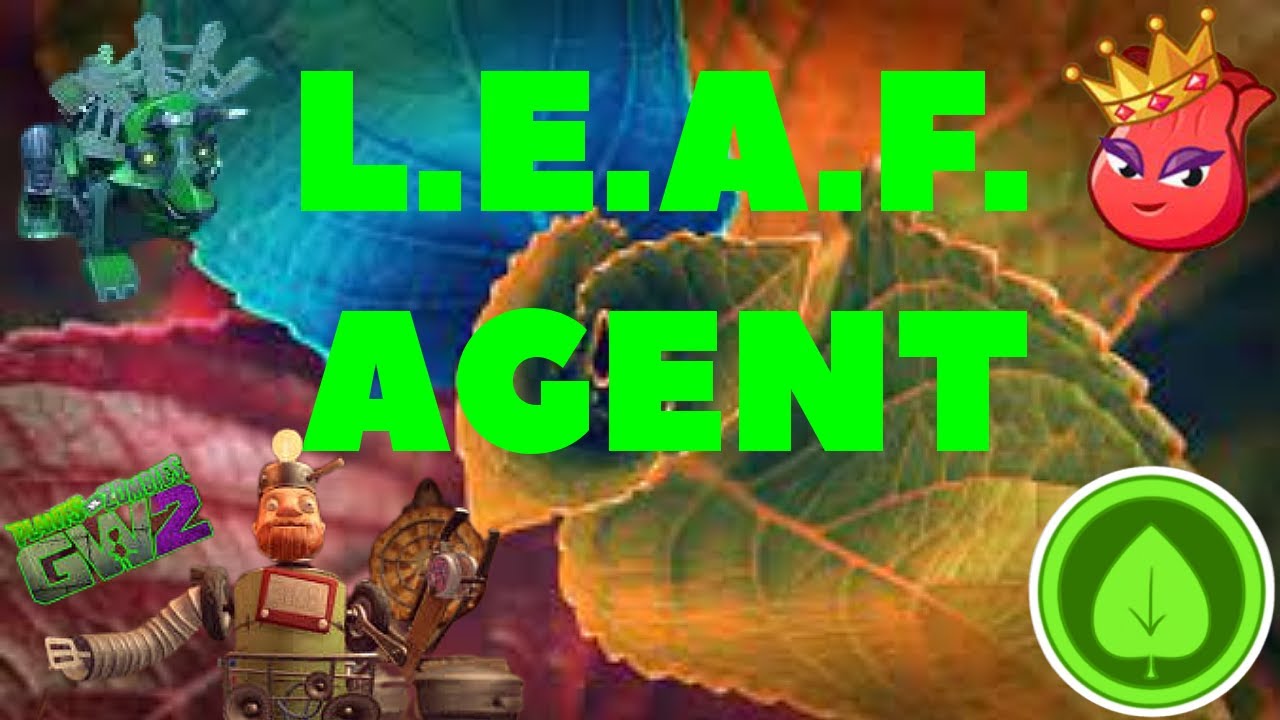 AGENT LEAF - YouTube