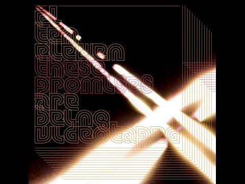 El Ten Eleven — These Promises Are Being Videotaped (2008) FULL ALBUM