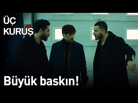Üç Kuruş 19. Bölüm - Büyük Baskın!