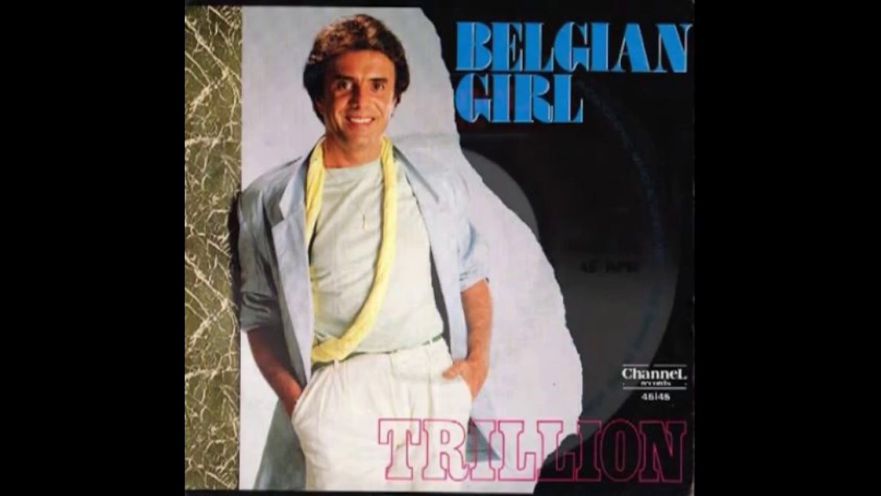 Trillion FT Fred Bekky - Belgium Girl (1985) - YouTube