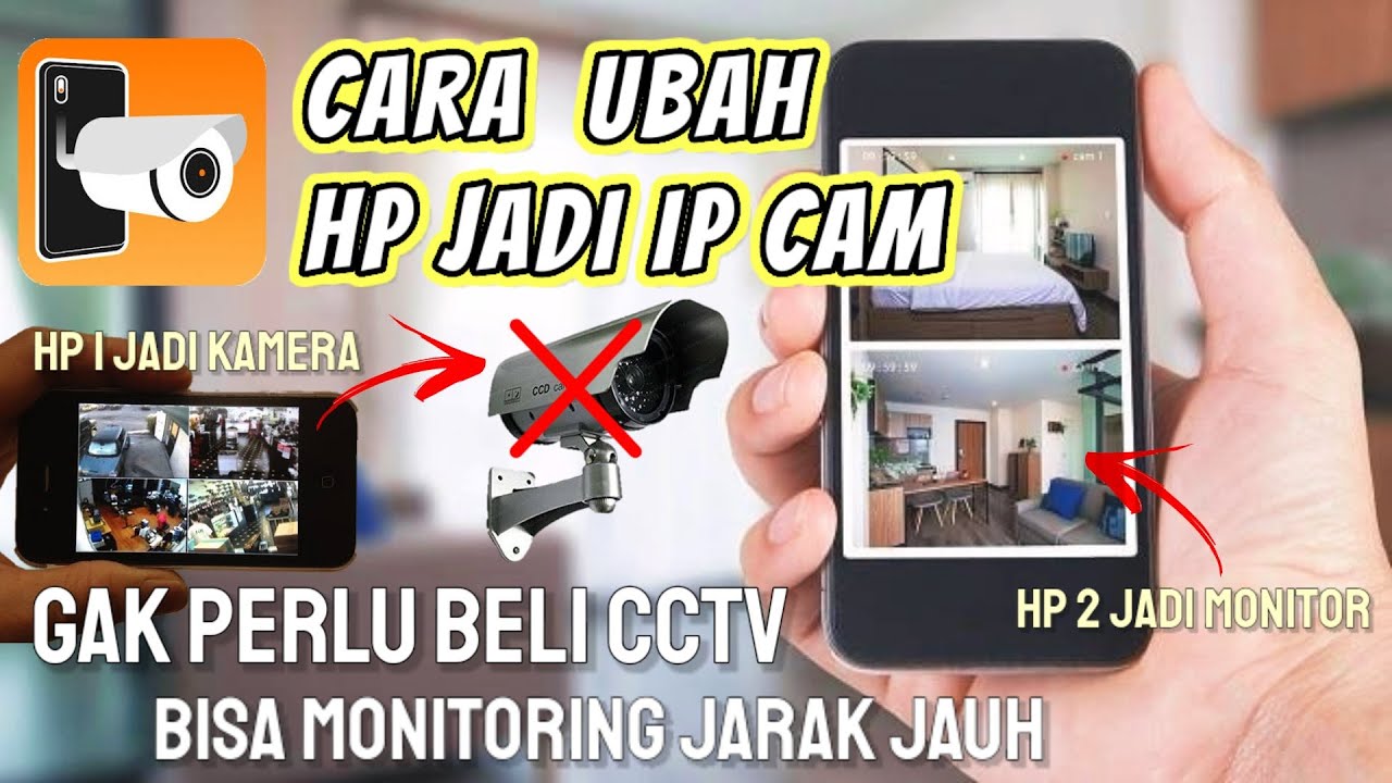 Cara membuat cctv dari hp android | cara buat cctv dari hp android ...